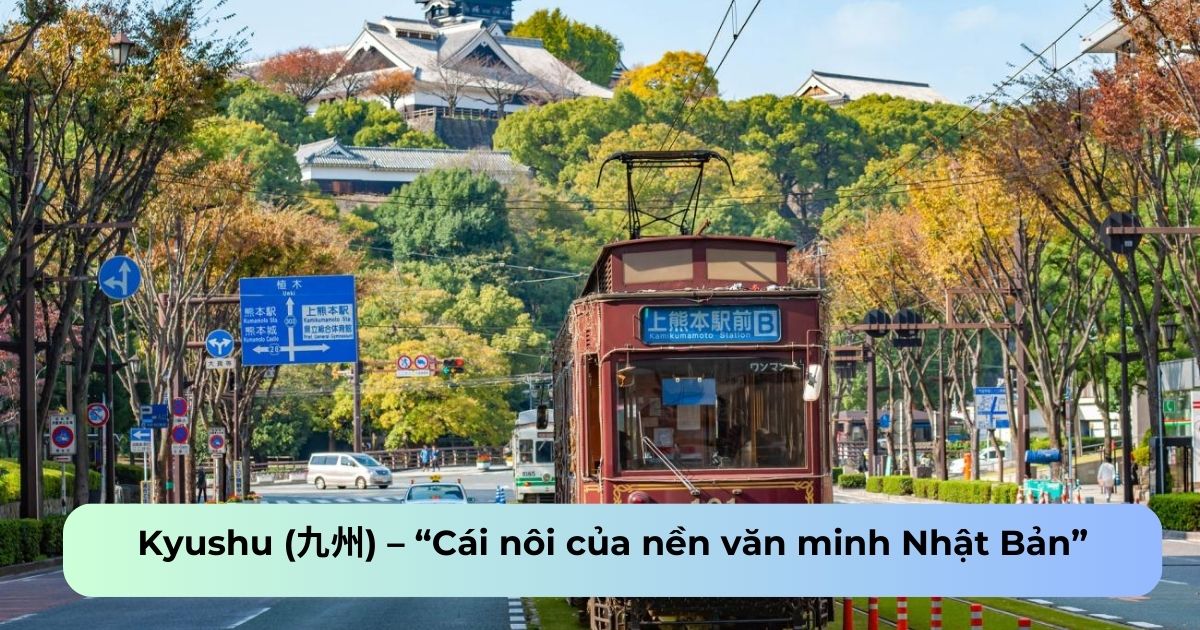 Kyushu (九州) – “Cái nôi của nền văn minh Nhật Bản” - Xuất Khẩu Lao Động ...